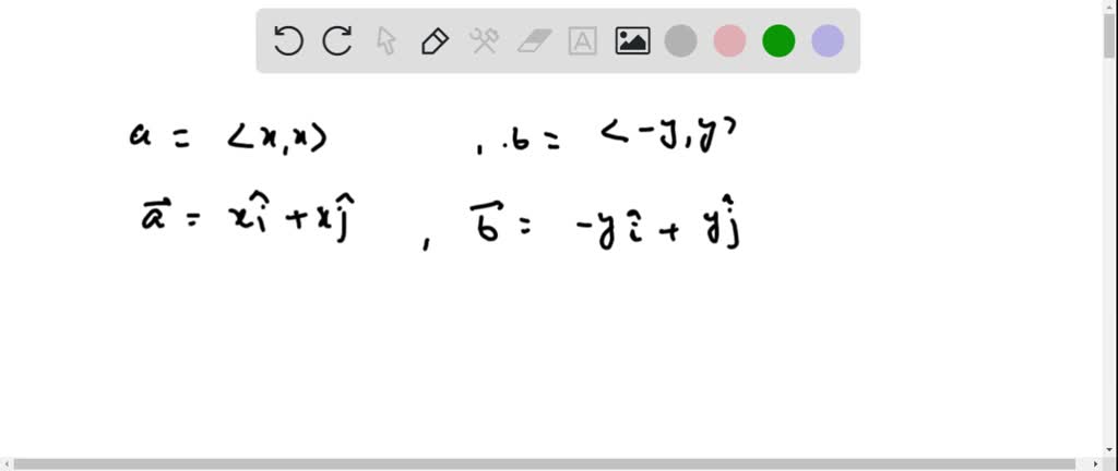 For the following exercises determine whether the given vectors are orthogonal. 𝐚= x, x , 𝐛= - y ...
