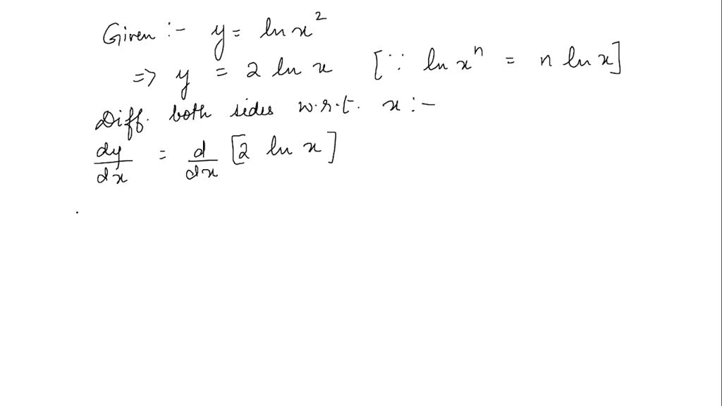 find the derivative of the function. y=lnx^2 | Numerade