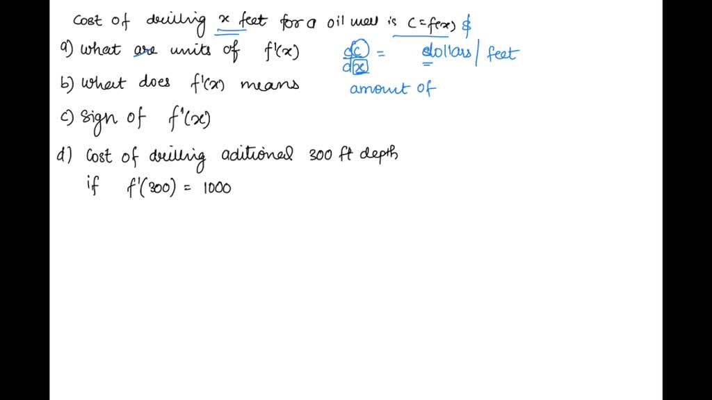 SOLVED Suppose That The Cost Of Drilling X Feet For An Oil Well Is C f