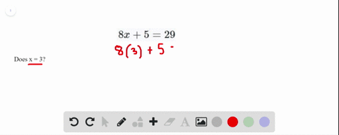SOLVED:Tell whether the given number is a solution of each equation. 8 x+5=29 ; 3