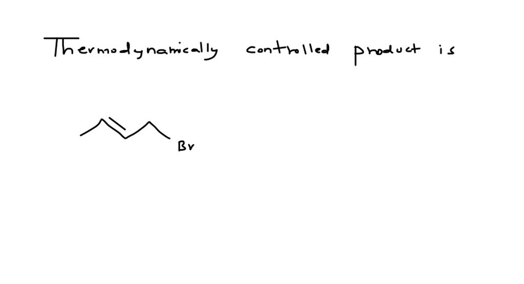 SOLVED:Thermodynamically controlled product is (a) 1,2 -addition ...