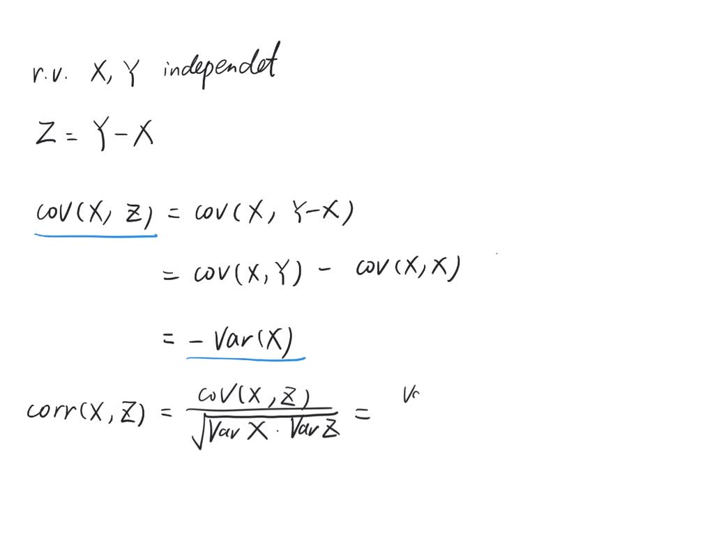 SOLVED:If X and Y are independent random variables and Z=Y-X, find expressions for the ...