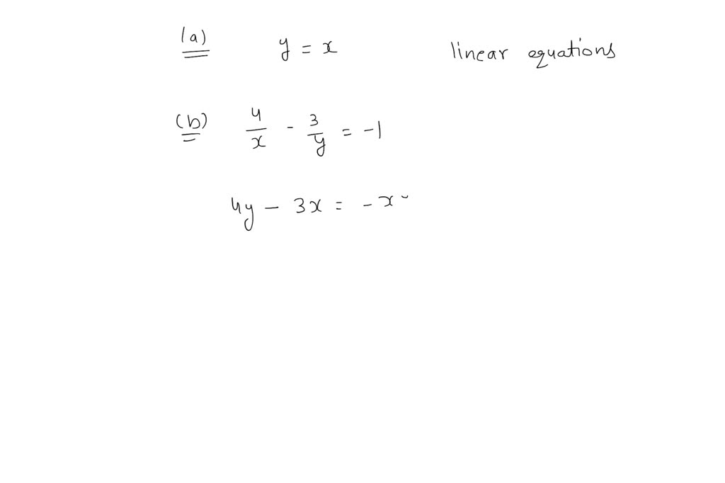 SOLVED a Determine Which One Of The Following Equations Are Linear 
