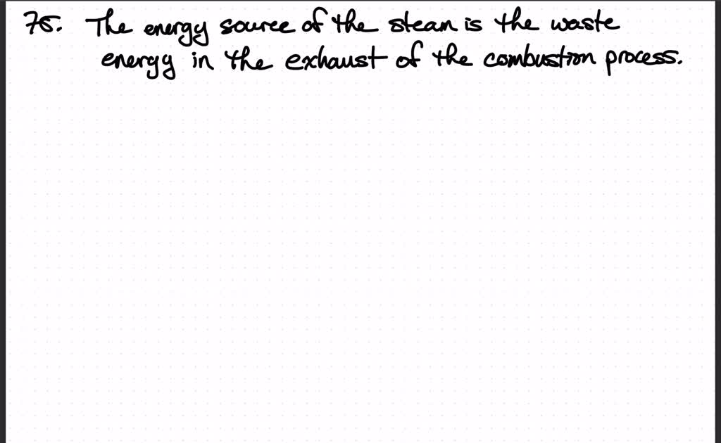 SOLVED:In combined gas-steam cycles, what is the energy source for the ...