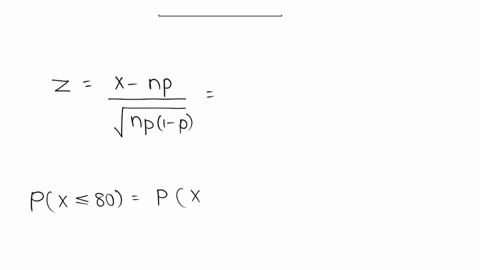 SOLVED: If X is binomial with parameters n=150, p=.6, compute the exact value of P{X ≤80} and ...