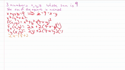 Find three numbers whose sum is 9 and whose sum of squares is a minimum. | Numerade