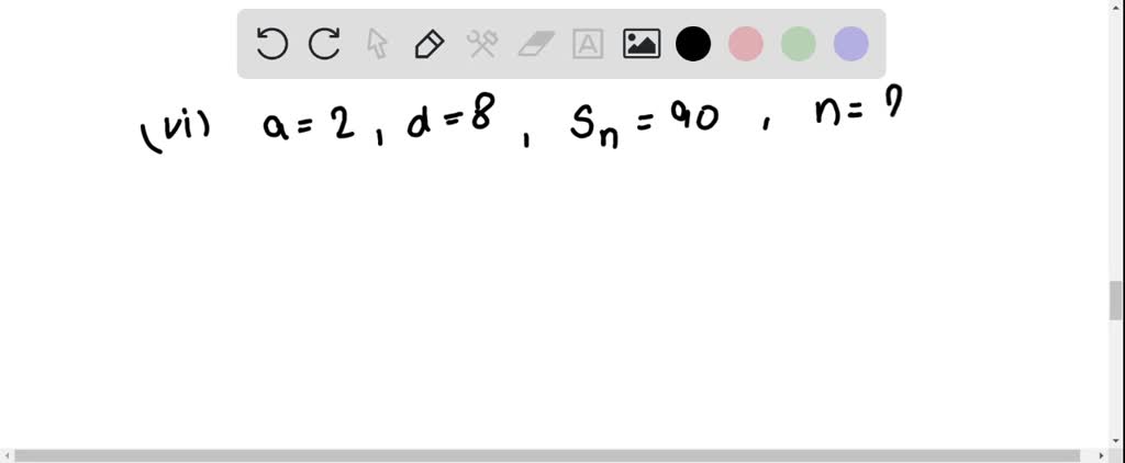 SOLVED:In an AP: (i) given a=5, d=3, an=50, find n and Sn. (ii) given a ...