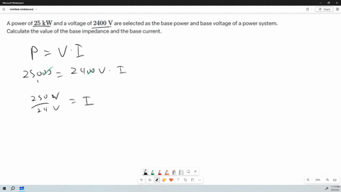 SOLVED: A power of 25 kW and a voltage of 2400 V are selected as the ...