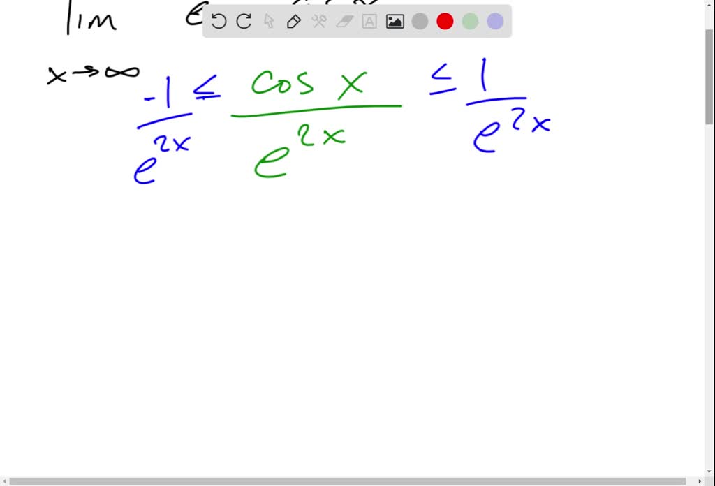 SOLVED:15-36 Find the limit. limx →∞(e^-2 x cosx)