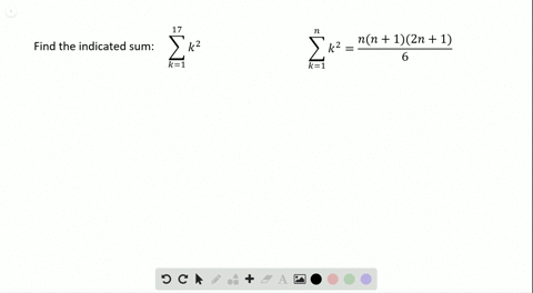 SOLVED:Find the indicated sum. ∑k=1^17 k^2