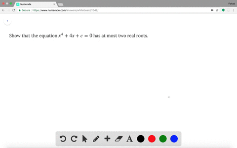 SOLVED: Show that the equation x^4 + 4x + c = 0 has at most two real ...