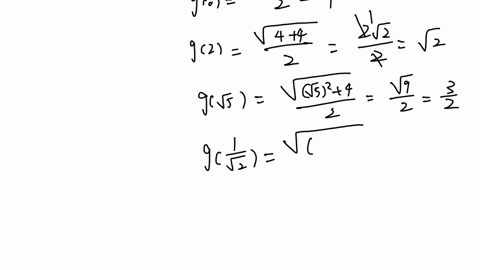 ⏩SOLVED:If g(x)=(√(x^2+4))/(2), find the following. Simplify your ...
