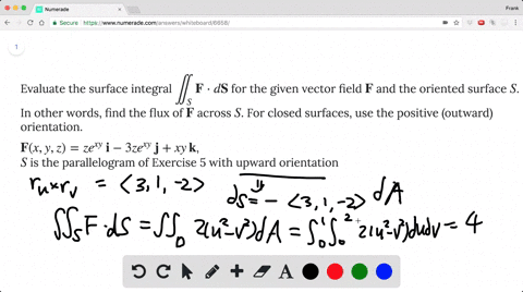 SOLVED:Evaluate the surface integral F ·dS for the given vector field F and the oriented surface ...