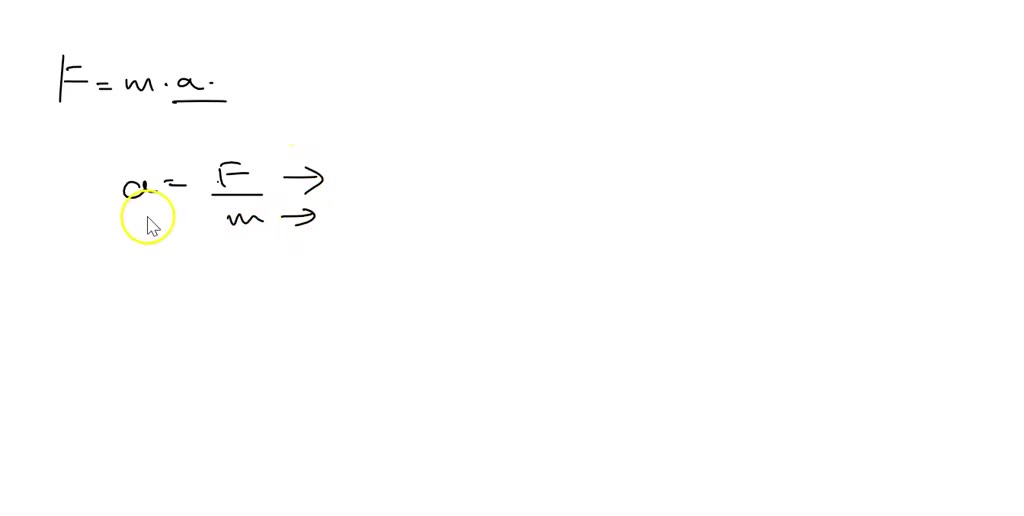 SOLVED:F=m a, for a (a physics formula)