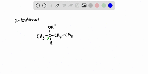 SOLVED:Draw the structure of 2 -butanol. Identify the chiral carbon ...