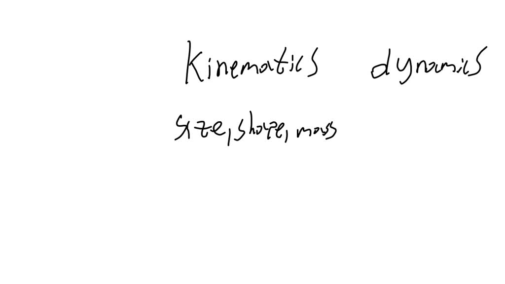 Explain the concepts of kinematics and dynamics as used in 3D animation ...