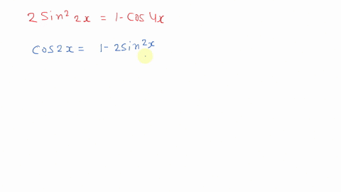 SOLVED:Verify the given identities. 2 sin^2 2 x=1-cos4 x