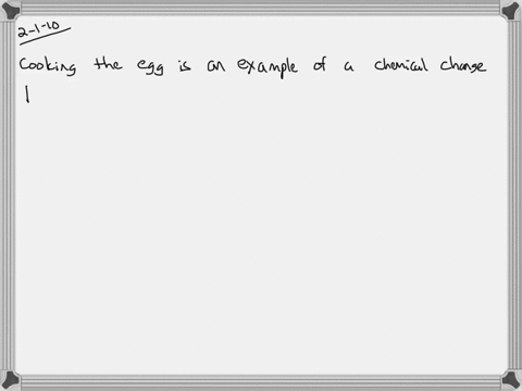 Is breaking an egg an example of a physical or chemical change? Explain ...