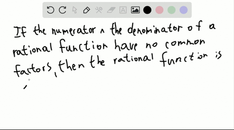 SOLVED:If the numerator and the denominator of a rational function have no common factors, the ...