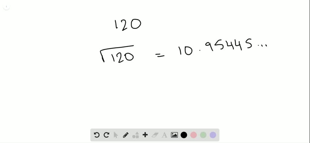 SOLVED:Determine whether the number is a perfect square. 120