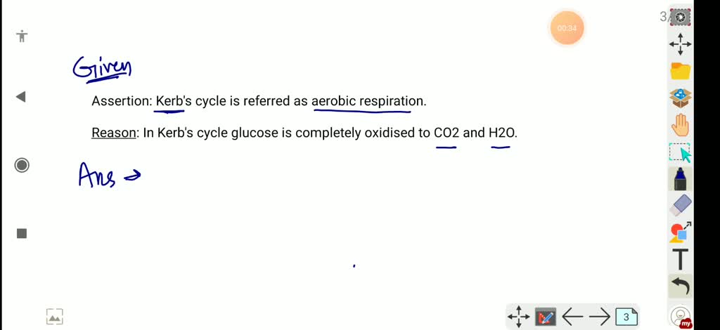 Assertion: Kerb's cycle is referred as aerobic respiration Reason: In ...